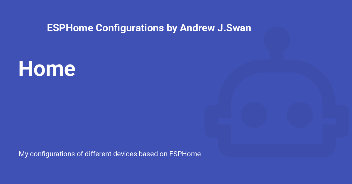 ESPHome Configurations by Andrew J.Swan